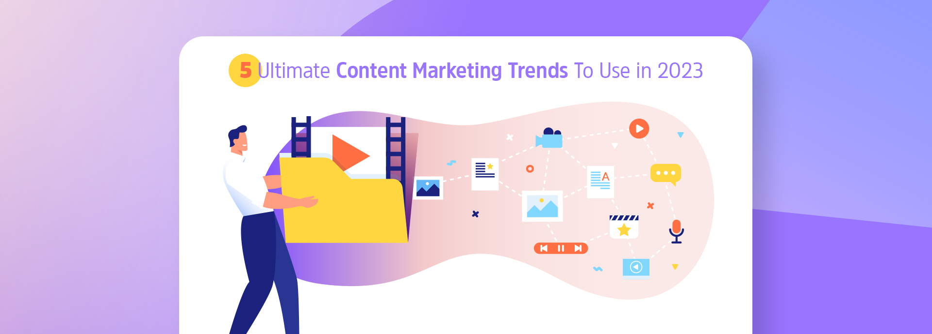 5 Ultimate content marketing trends to use in 2023 | Ripple Animation